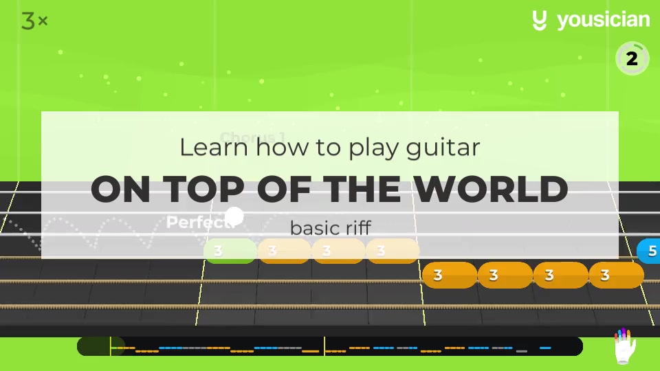 Learn how to play On Top Of The World on Guitar | Yousician