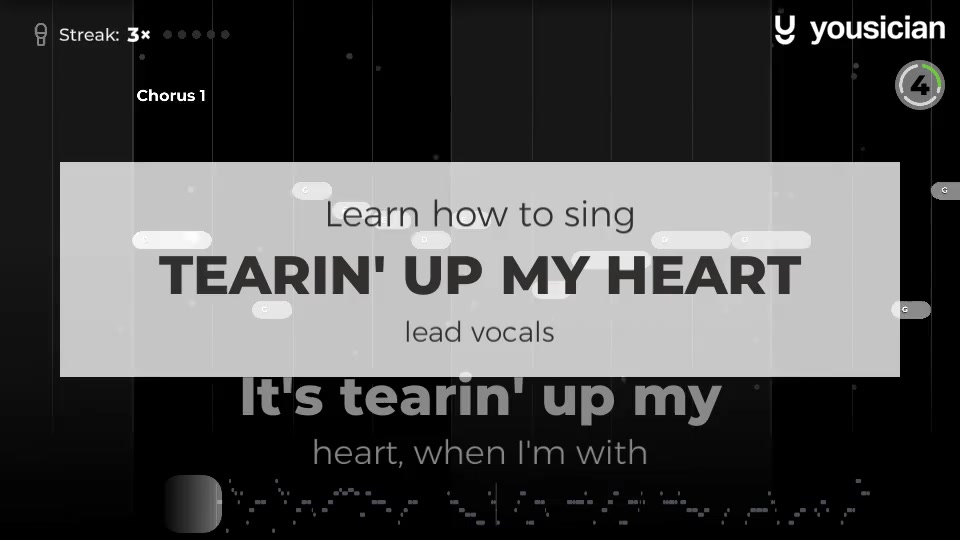 Learn how to sing Tearin' Up My Heart | Yousician